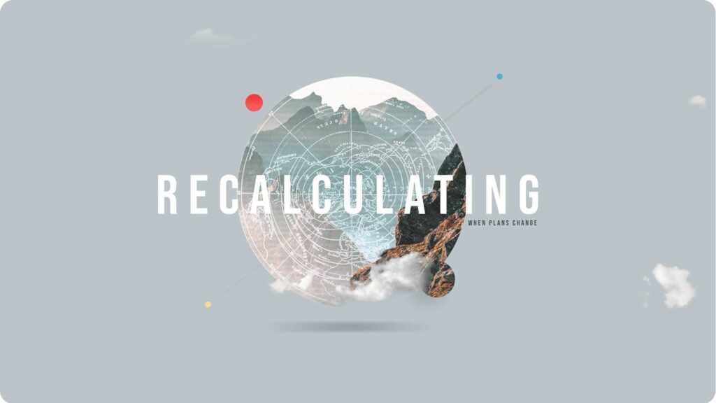 Recalculating Sermon Series - Gateway Church