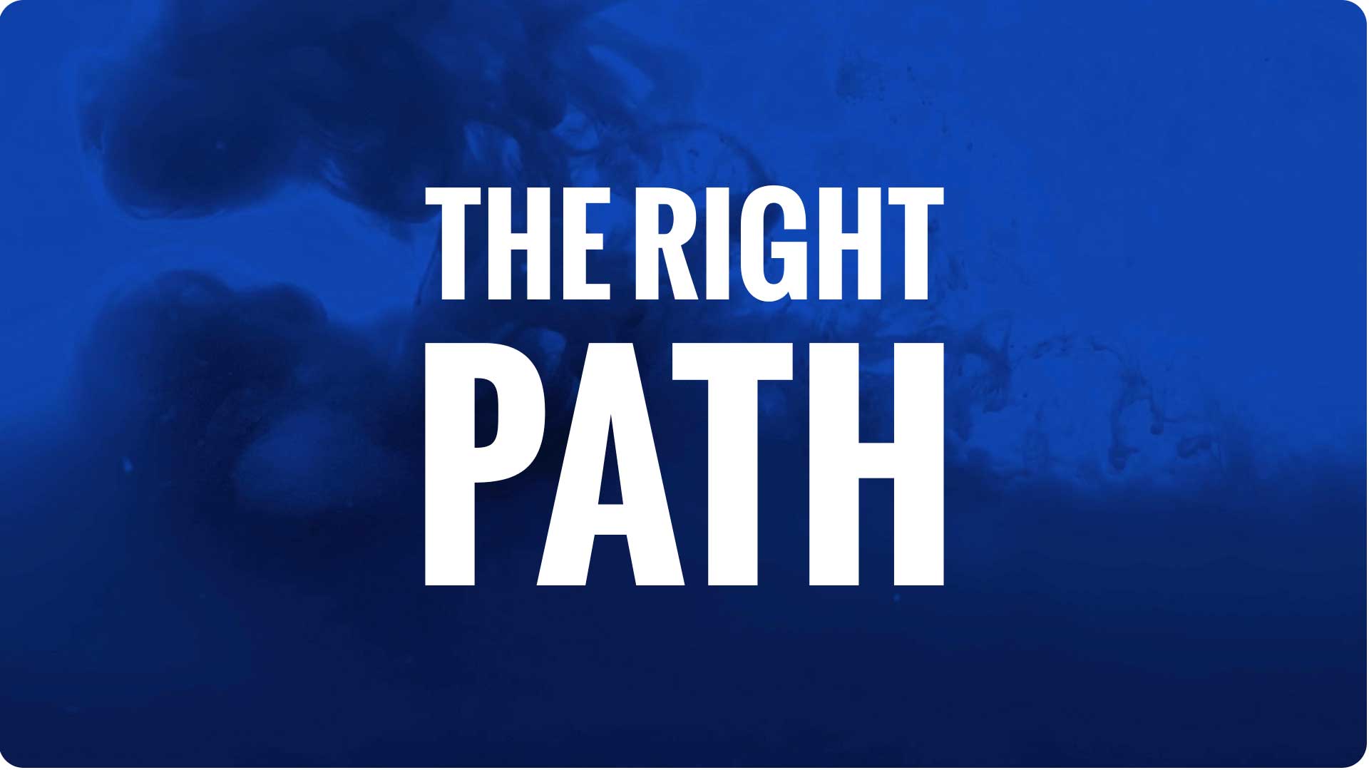 The Right Path sermon - Gateway Church